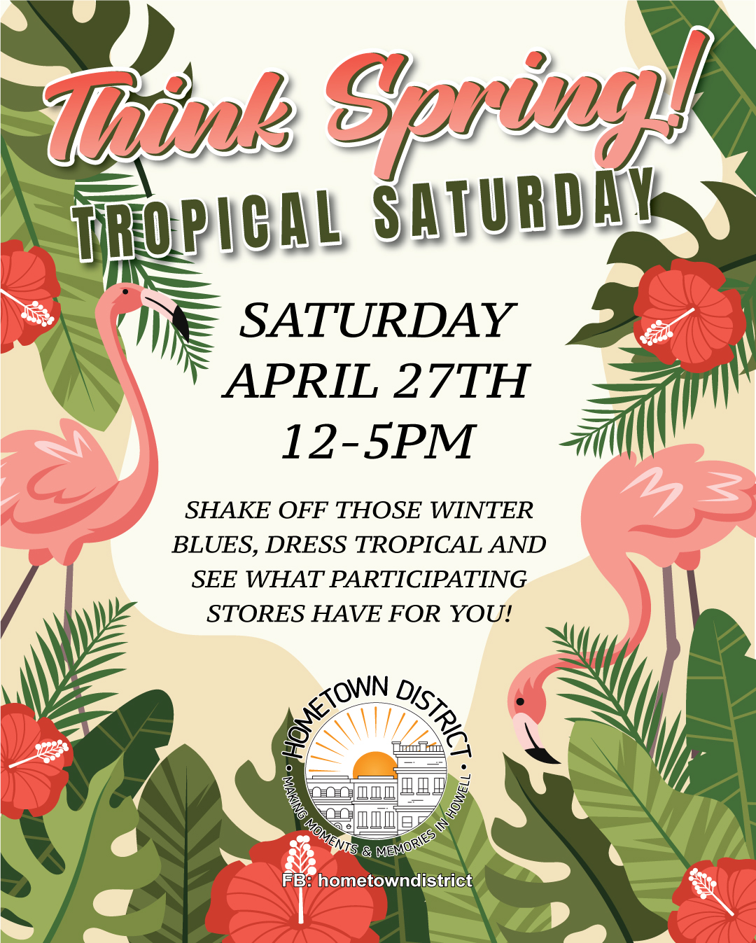 Think Spring! Tropical Saturday Hometown District - Howell Main Street